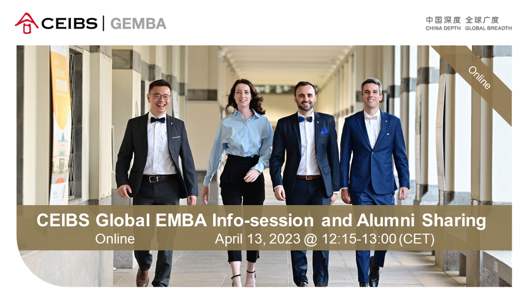 CEIBS Global EMBA Admissions Info-session and Alumni Sharing | CEIBS